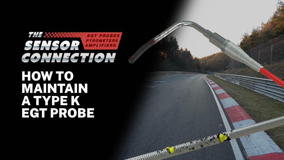 How to Maintain a Type K EGT Probe for Accurate Temperature Readings ...